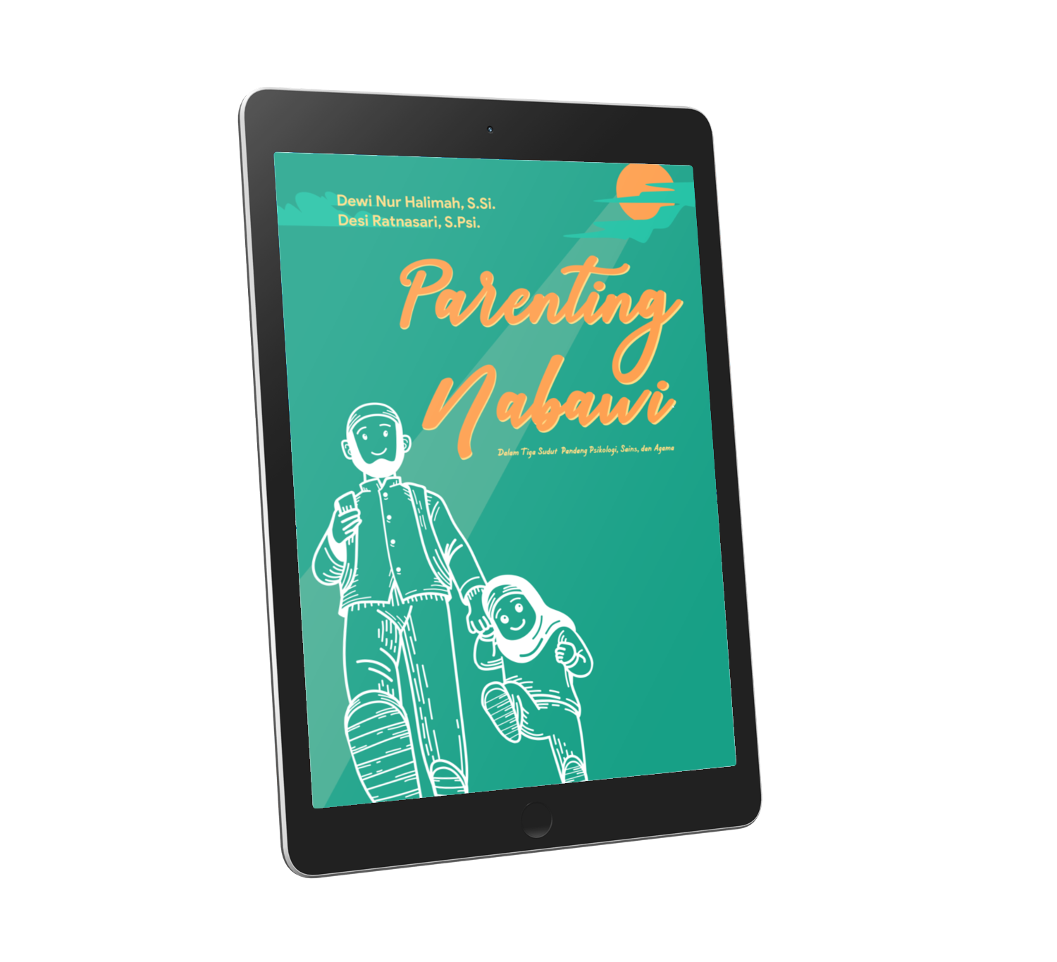 Parenting Nabawi Dalam 3 Sudut Pandang PSA Psikologi, Sains, dan Agama ...