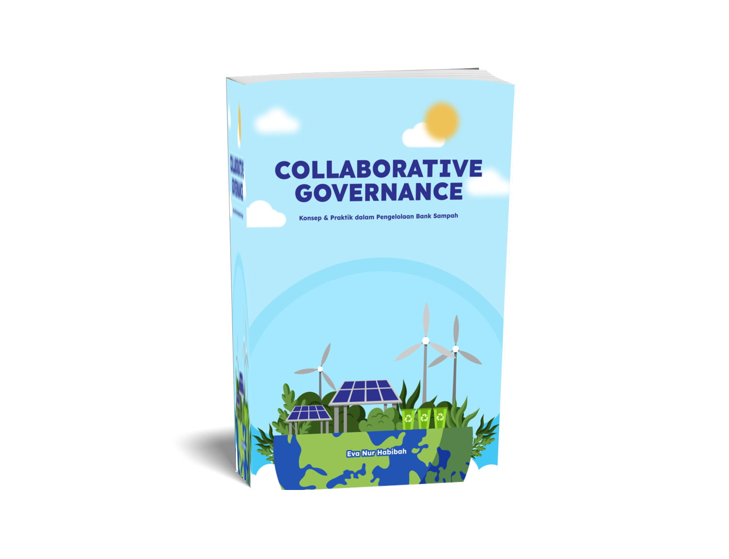 COLLABORATIVE GOVERNANCE : Konsep Praktik dalam Pengelolaan Bank Sampah ...