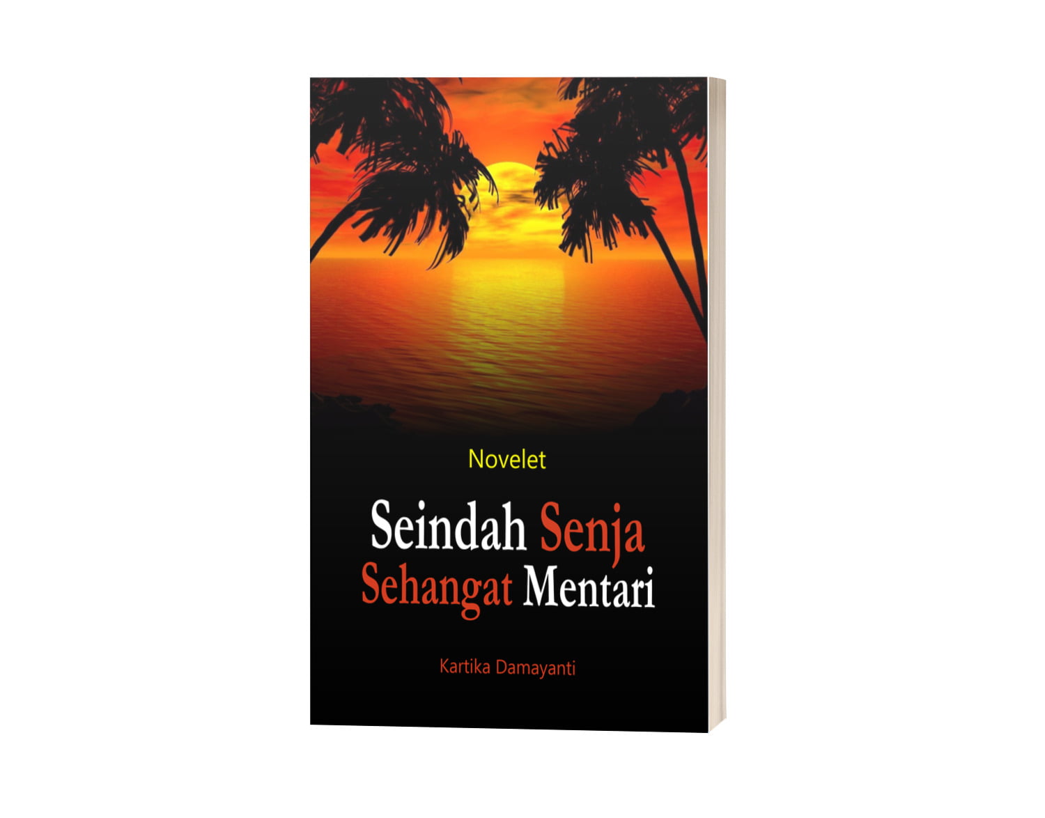 Seindah Senja Sehangat Mentari: Sebuah Novelet – pustakarumahc1nta.com