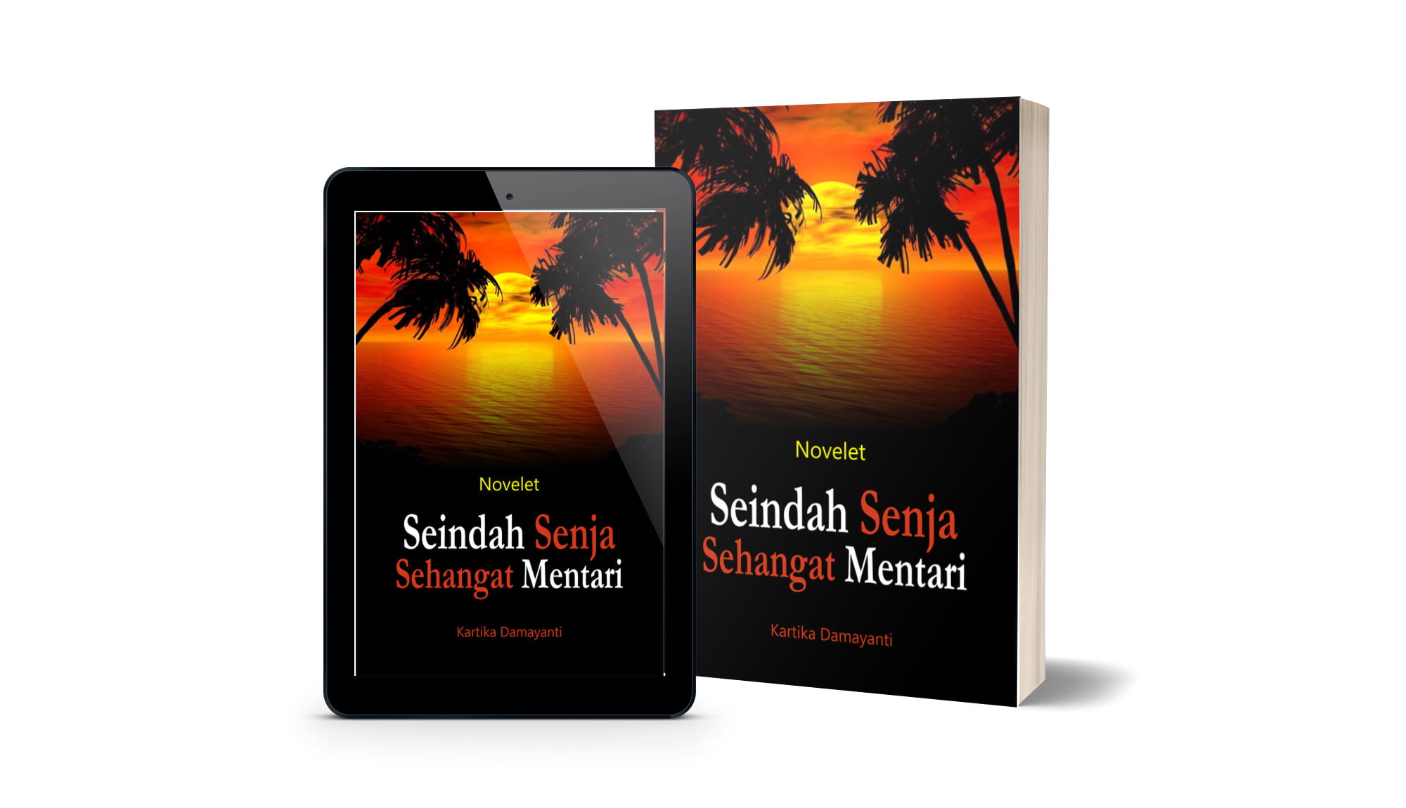Seindah Senja Sehangat Mentari: Sebuah Novelet – pustakarumahc1nta.com
